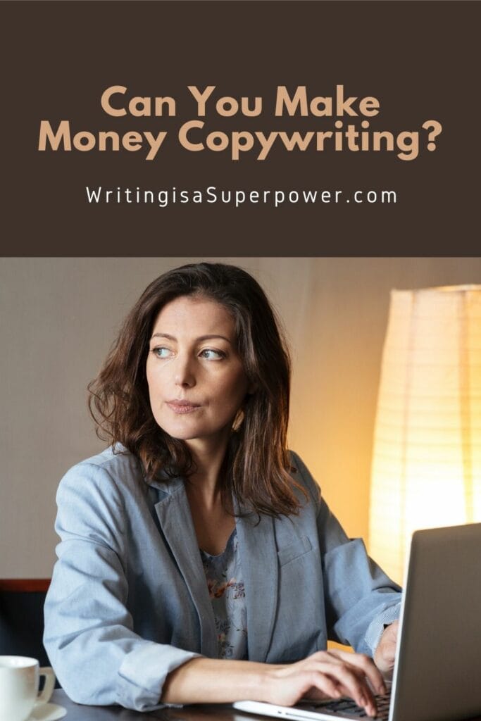 Can You Make Money Copywriting? – Writing is a Superpower