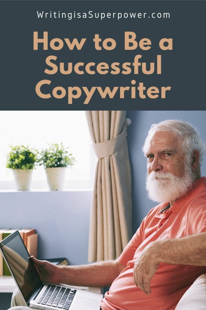 How to Be a Successful Copywriter – Writing is a Superpower